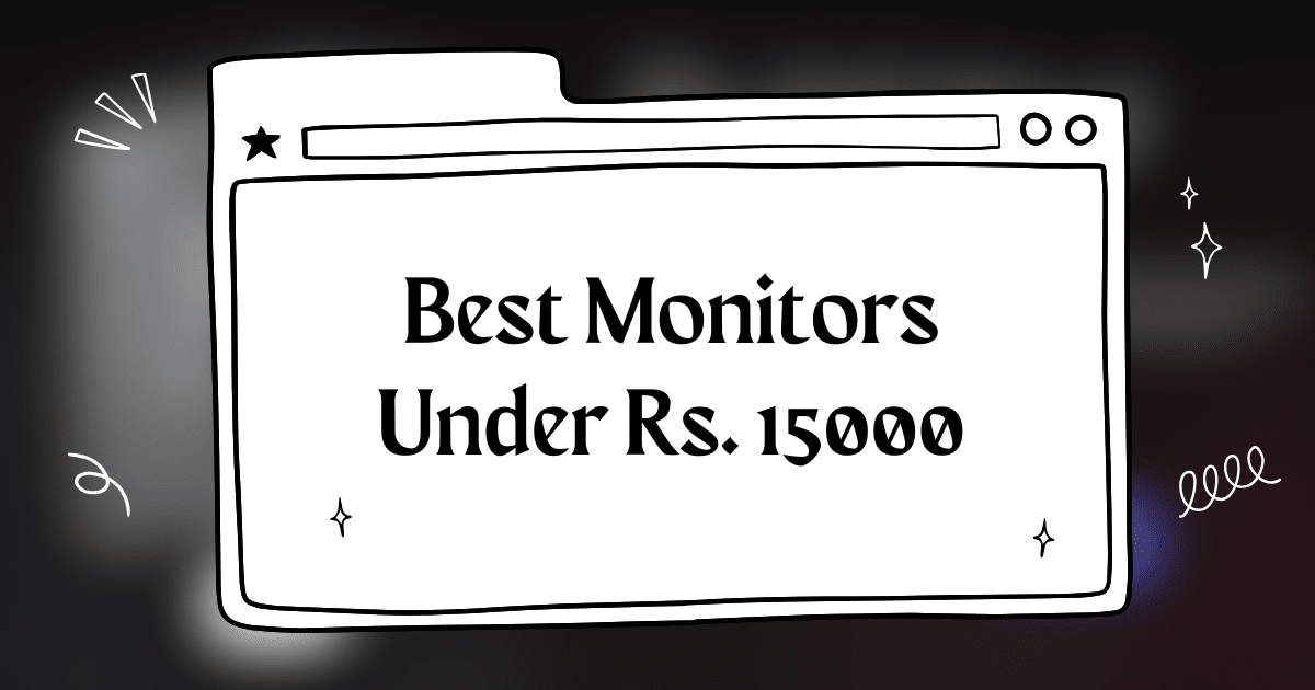 Best Monitors Under Rs. 15000 - PCPartsPicker India
